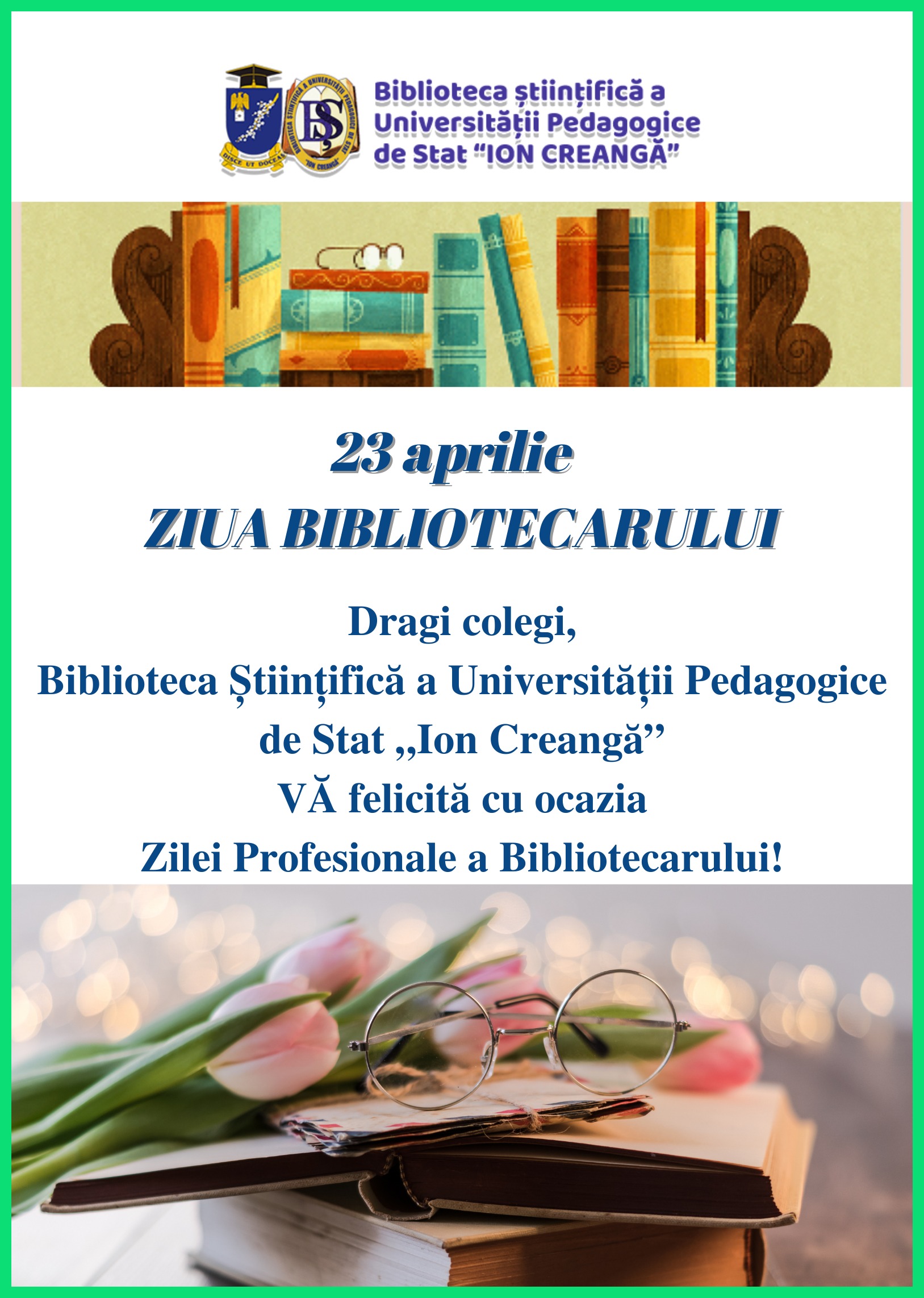 23 aprilie – Ziua Bibliotecarului – Biblioteca Ştiinţifică a Universităţii Pedagogice de Stat ...